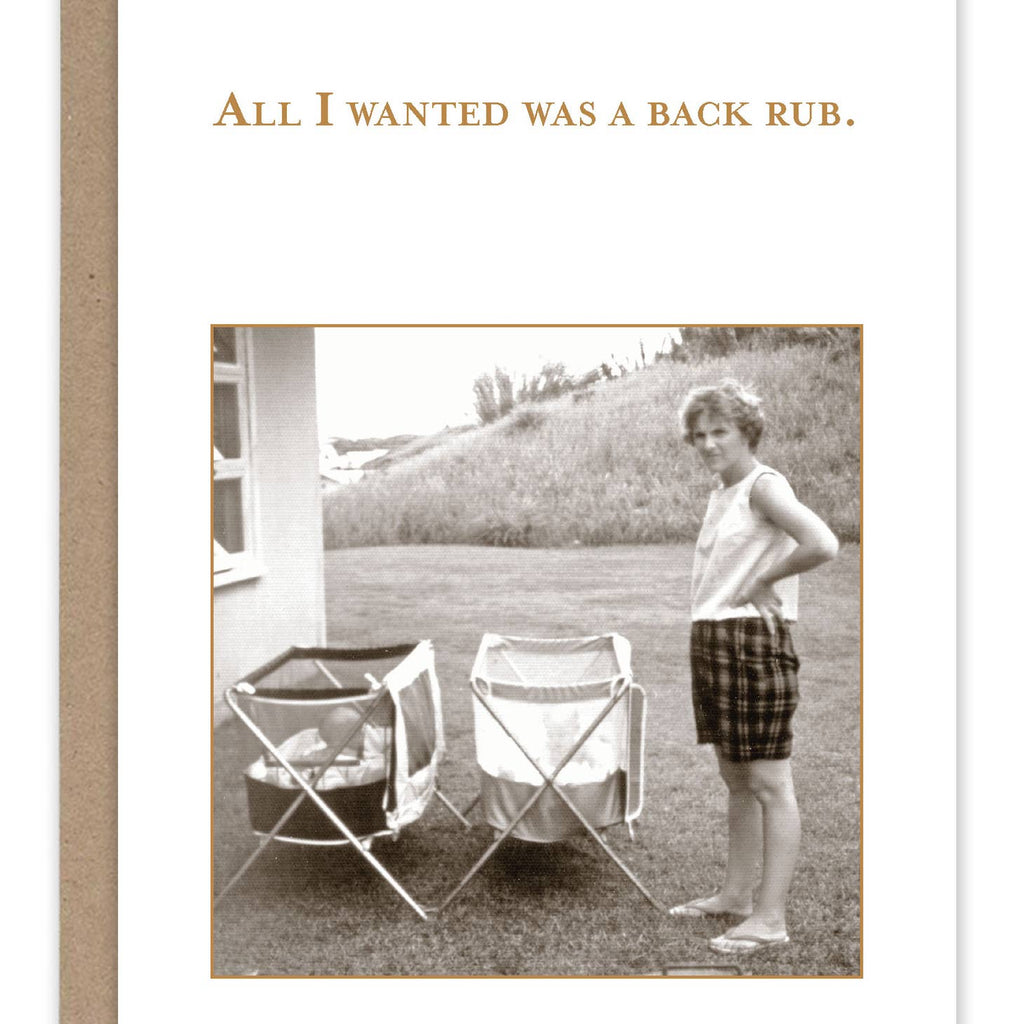 All I Wanted Was A Back Rub Humor Card – Viva La Funny